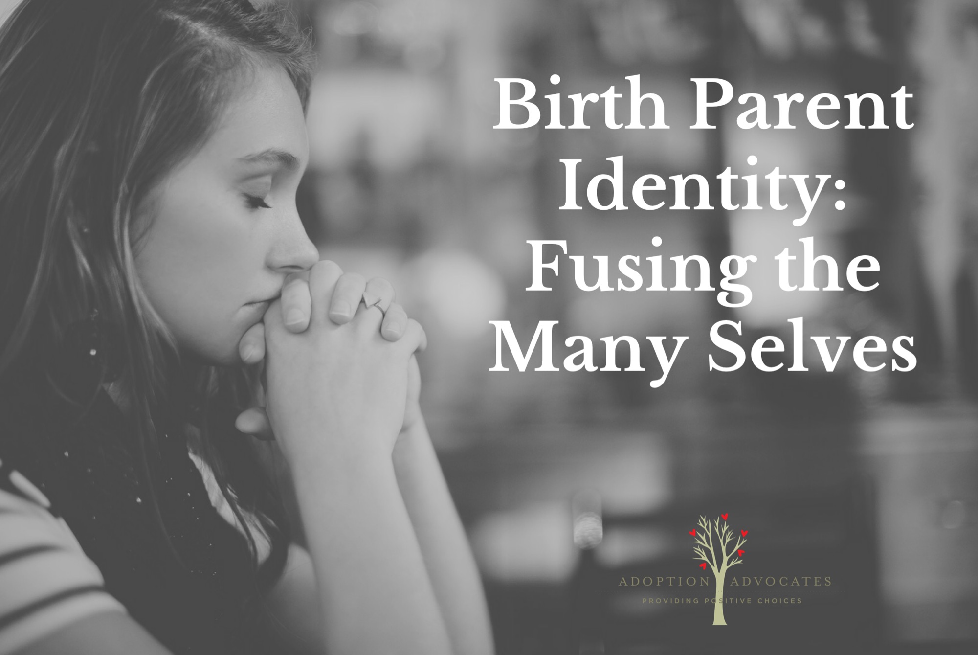 Birth Parent Identity | Adoption Advocates Blog Birth Parent Identity | Adoption Advocates Blog